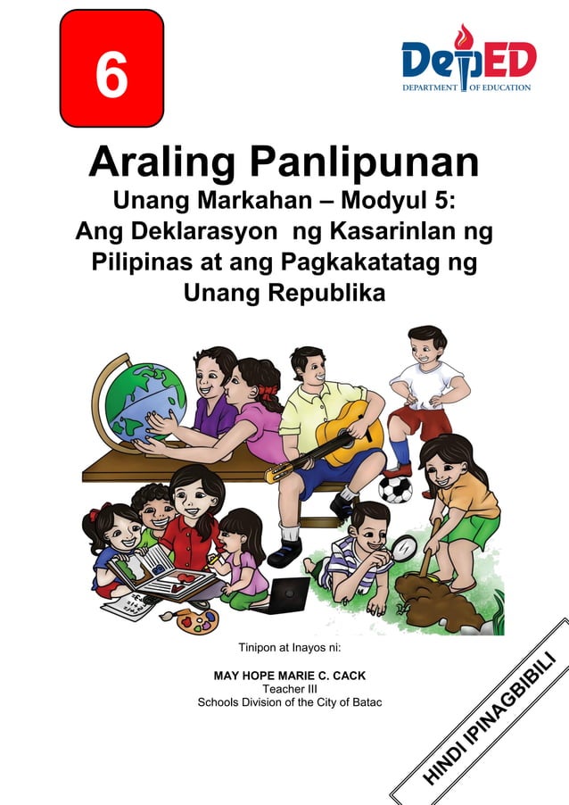 AP6_q1wk5_mod5_Ang-Deklarasyon-ng-Kasarinlan-ng-Pilipinas-at-ang-Pagkakatatag-ng-Unang-Republika ...