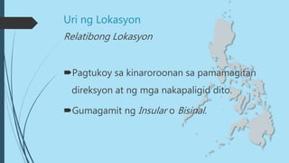 Lokasyon ng Pilipinas | PPTX