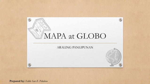 Mapa at Globo | PPTX