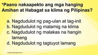 AP 7 Q1 1 Naipaliliwanag ang mahalagang ginampanan ng katangiang ...