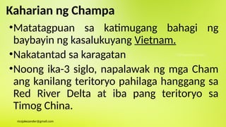 AP 7 Q1 6 Napahahalagahan ang ugnayan ng heograpiya at sinaunang ...
