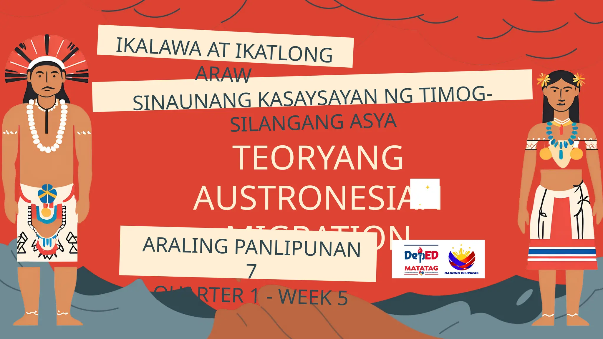 AP7 Q1 Week 4 TEORYANG AUSTRONESIAN MIGRATION.pptx