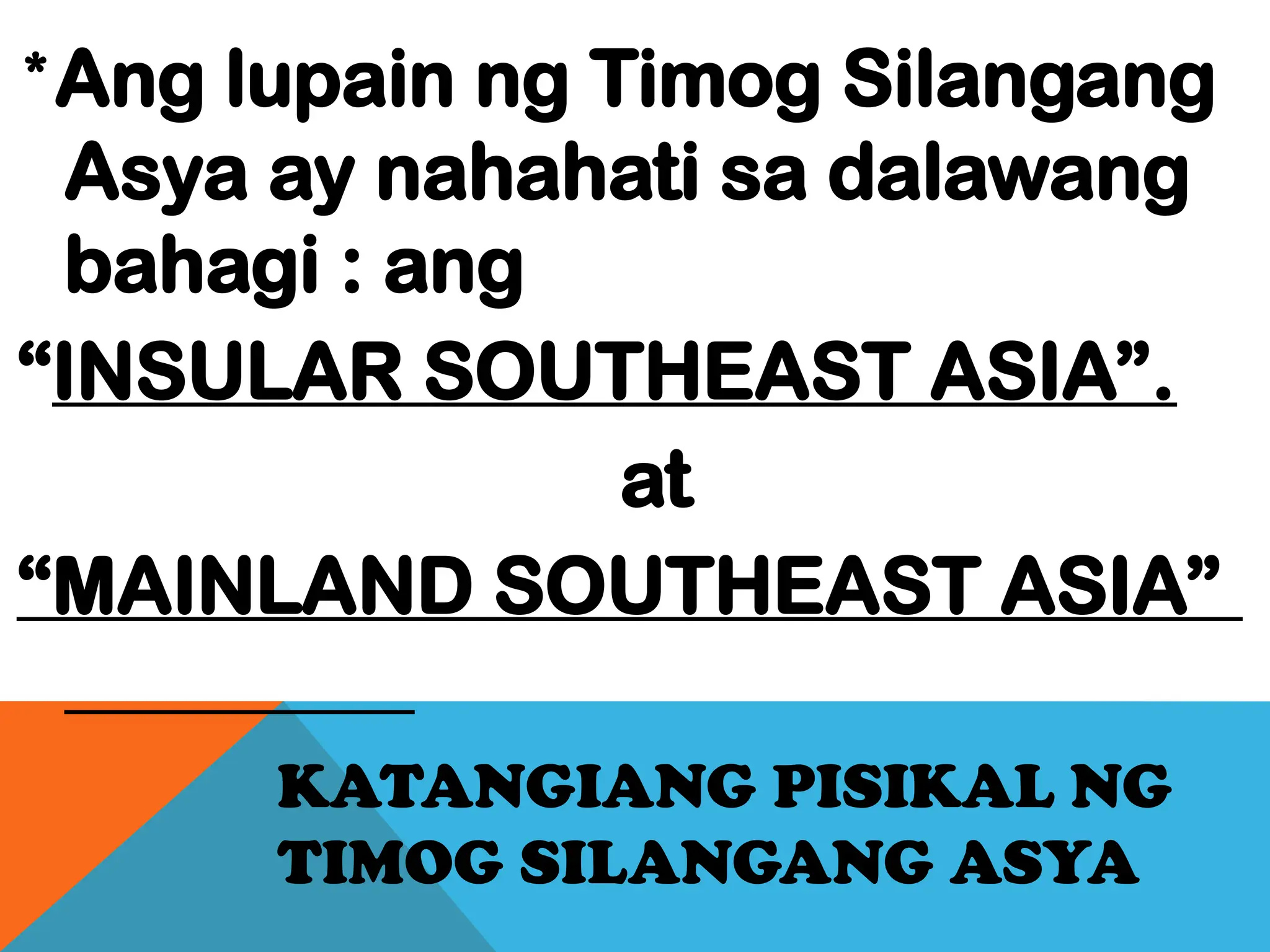 AP7_WK1_Q1-HEOGRAPIYA-NG-TIMOG-SILANGANG-ASYA-pptx.pptx