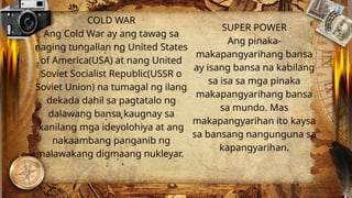 AP8- 4Q- W7- D1- kahulugan, SANHI NG COLD WAR.pptx