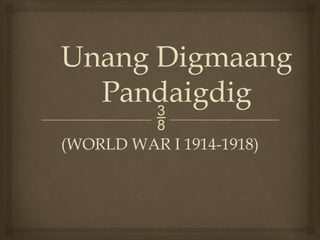 AP8-Unang-Digmaang-Pandaigdig. fourth quaterpptx | PPTX