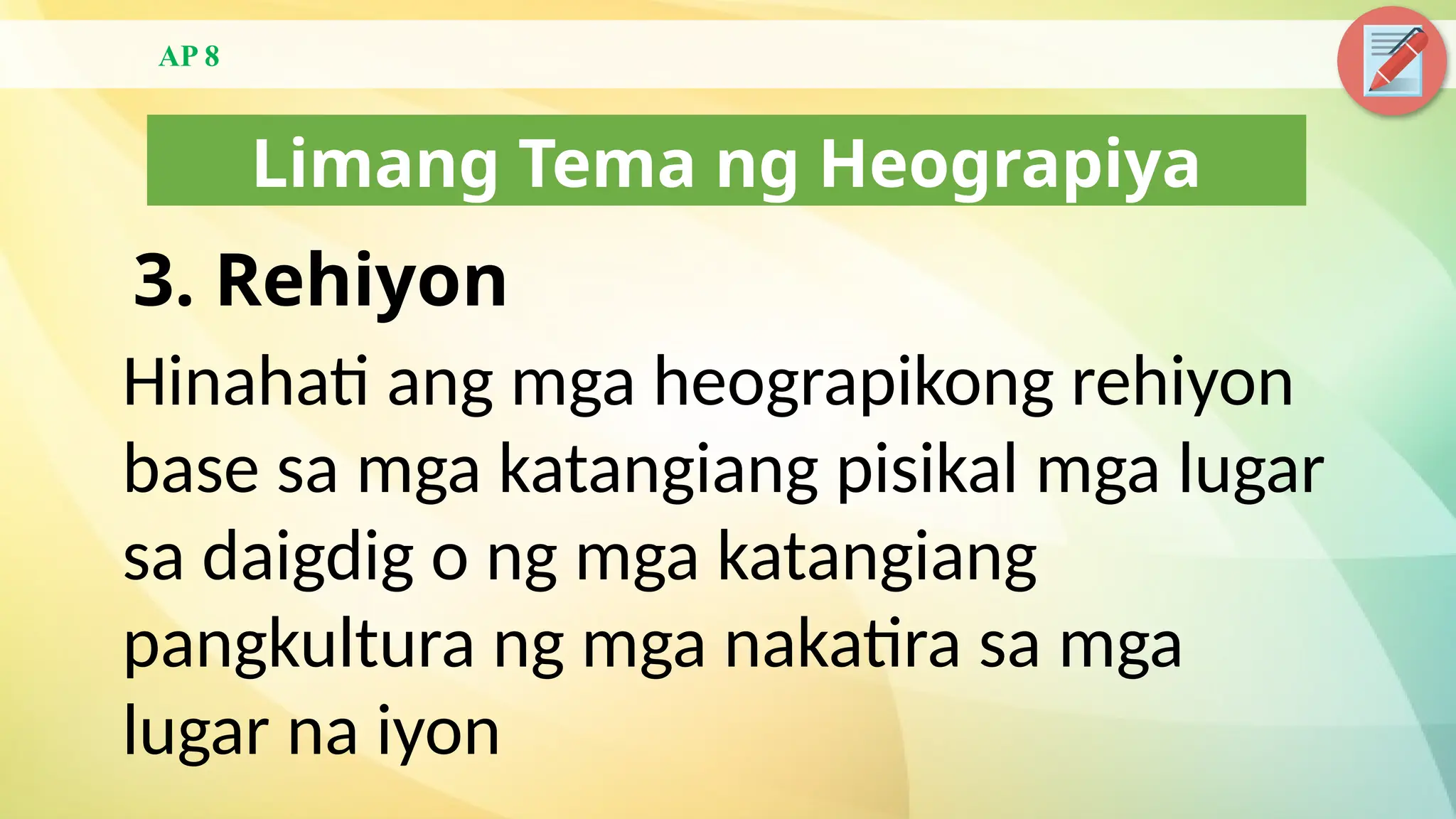 AP 8_1Q-L1.1 - Ang Pag-aaral ng Heograpiya.pptx