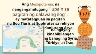 AP8 Q1 Week 2-2 Kabihasnan sa Lambak ng Tigris-Euphrates.pptx