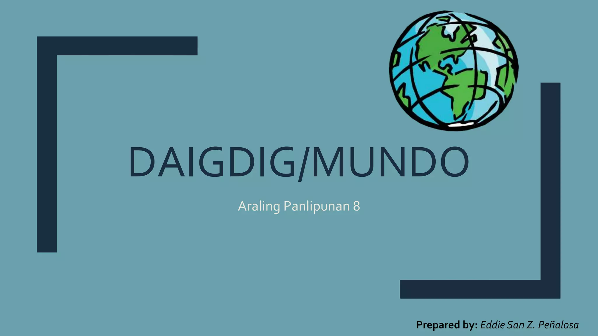 Ang Daigdig o Mundo | PPTX