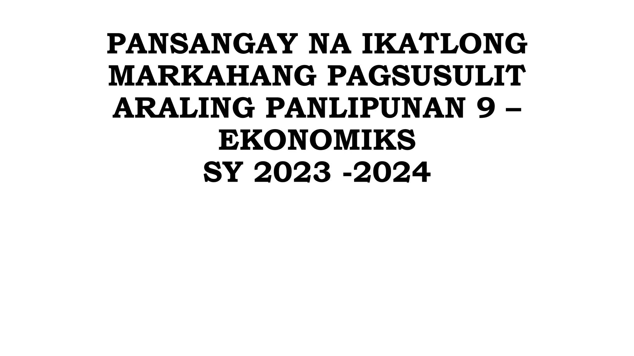AP9-IKATLONG MARKAHANG PAGSUSULIT SA ARALING PANLIPUNAN | PPTX