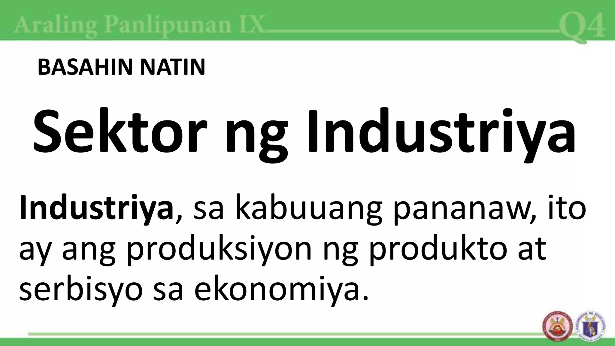 Ap9 msp i-ve-9. Sektor ng Industriya | PPTX