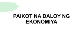 PAIKOT NA DALOY | PPTX