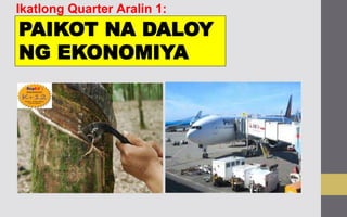 AP 9 Q3 Module 1 PPT.pptx- Ang Paikot na daloy ng Ekonomiya | PPTX