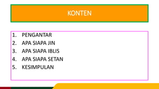 APA-SIAPA-JIN-IBLIS-DAN-SETAN-DAN KELAURGANYA | PPT