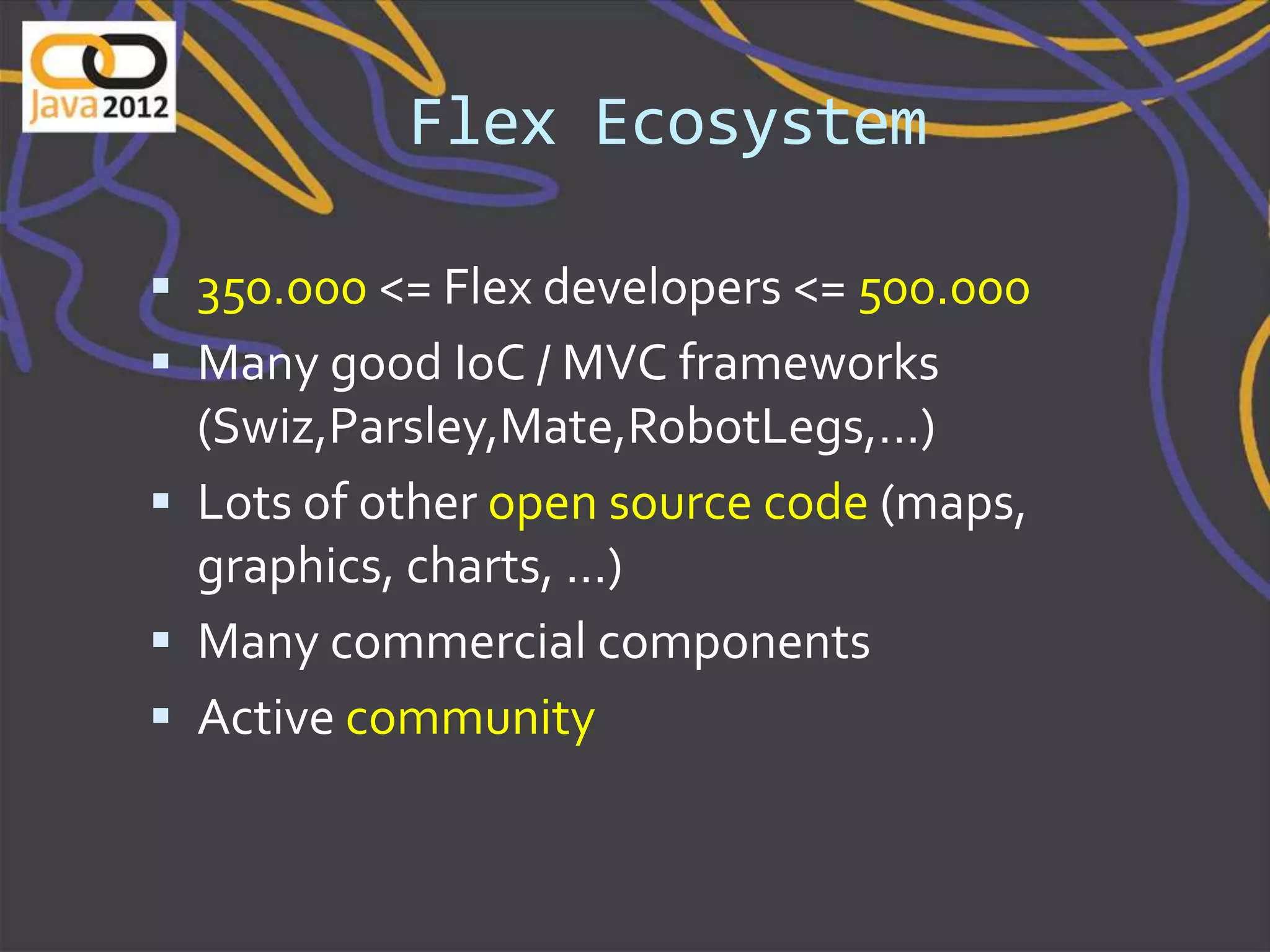 Apache Flex - Enterprise ready GUI framework | PPT