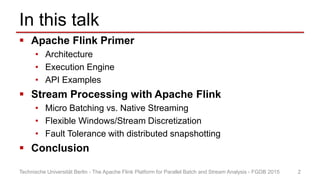 LWA 2015: The Apache Flink Platform for Parallel Batch and Stream ...
