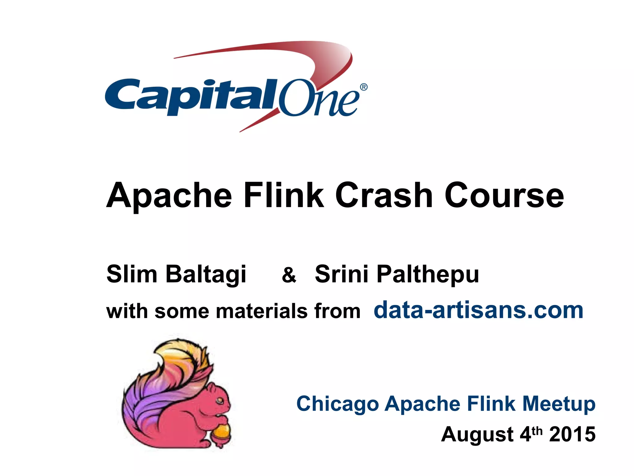Apache Flink Crash Course by Slim Baltagi and Srini Palthepu | PPT