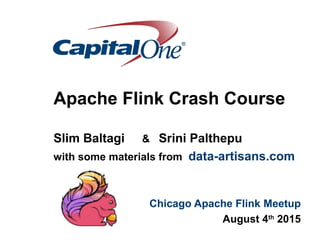 Apache Flink Crash Course by Slim Baltagi and Srini Palthepu | PPT