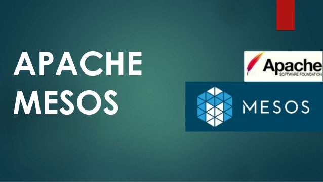 Apache Mesos