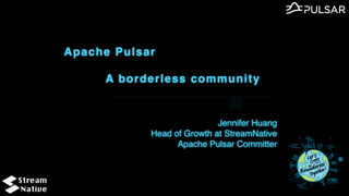 Apache Pulsar: A borderless community | PDF