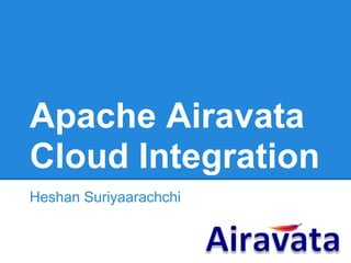 Apache Airavata Cloud Integration | PDF