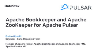 Apache Bookkeeper and Apache Zookeeper for Apache Pulsar | PPT