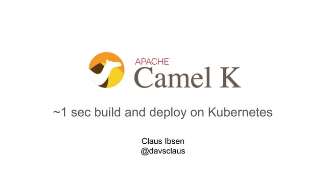 Apache Camel K - Fredericia | PPT