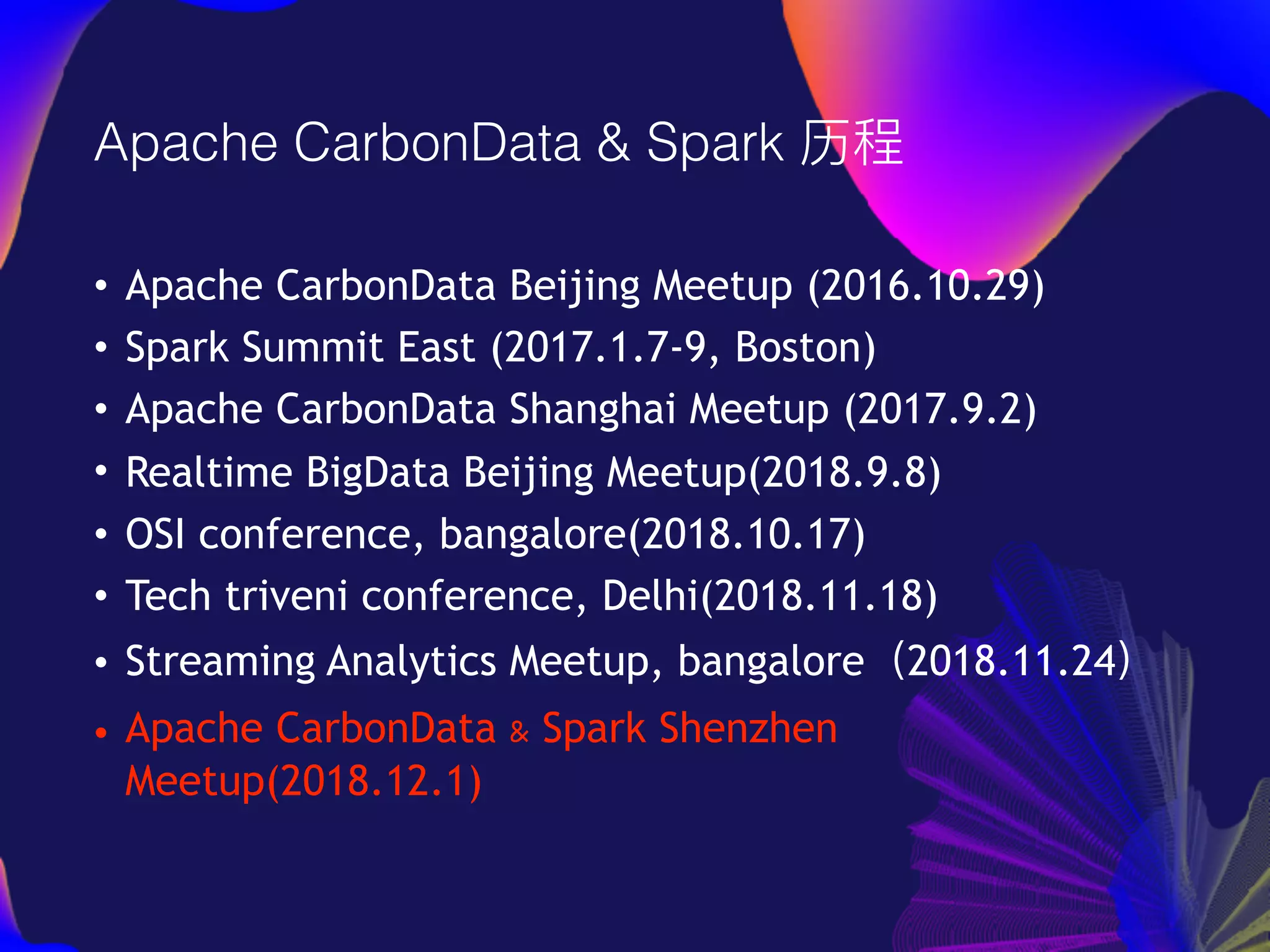 Apache CarbonData and Spark Meetup | PPT Apache CarbonData and Spark Meetup | PPT
