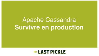Apache cassandra - survivre en production | PPT