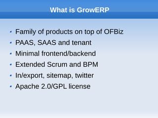 GrowERP platform presentation based on OFBiz, git,gerrit, postgresql, nagios, scrum activiti | PDF