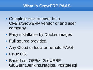 GrowERP platform presentation based on OFBiz, git,gerrit, postgresql, nagios, scrum activiti | PDF
