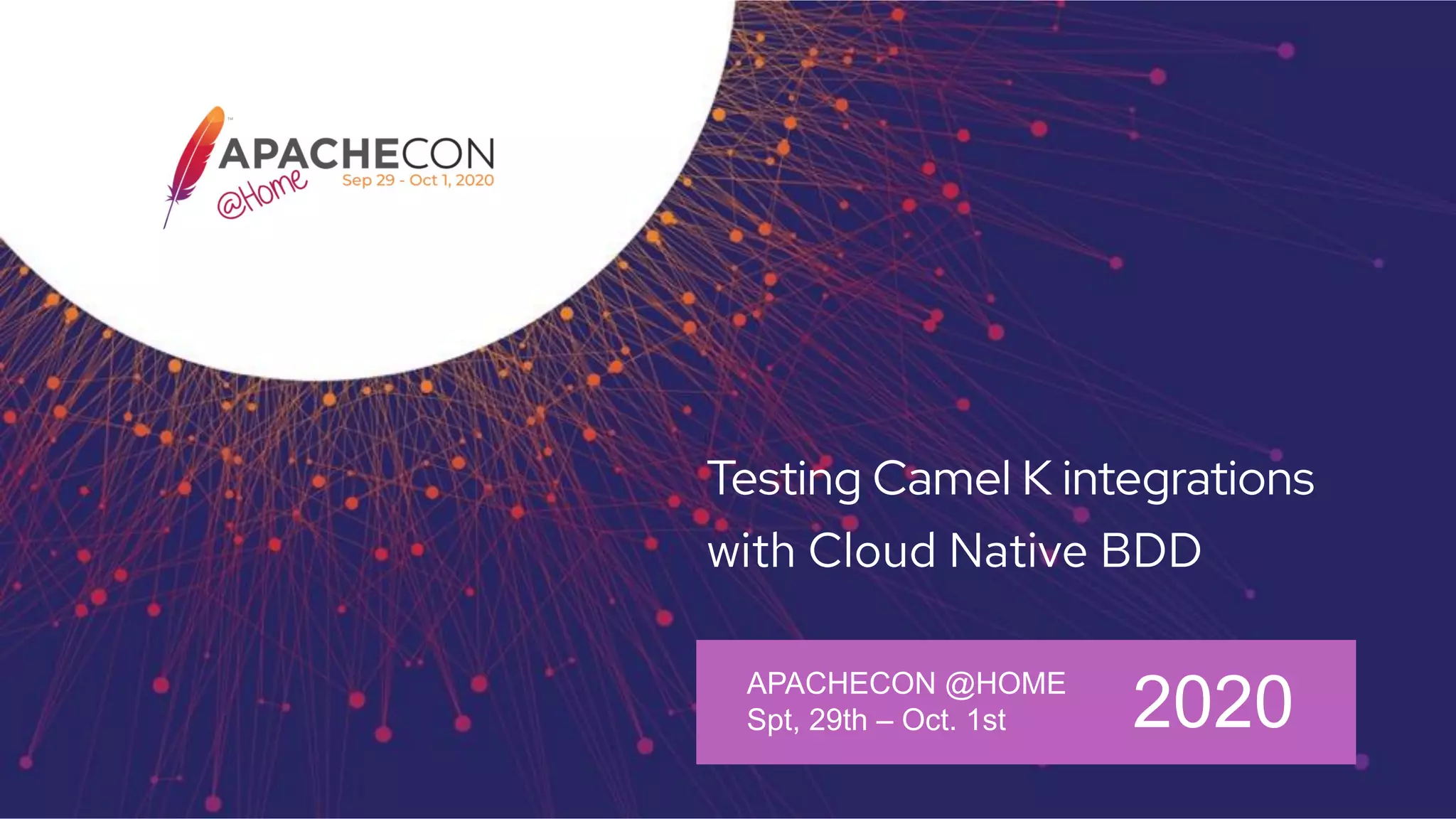 ApacheCon Testing Camel K with Cloud Native BDD | PPT