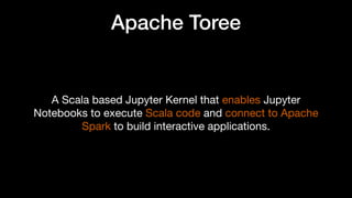 A Jupyter kernel for Scala and Apache Spark.pdf