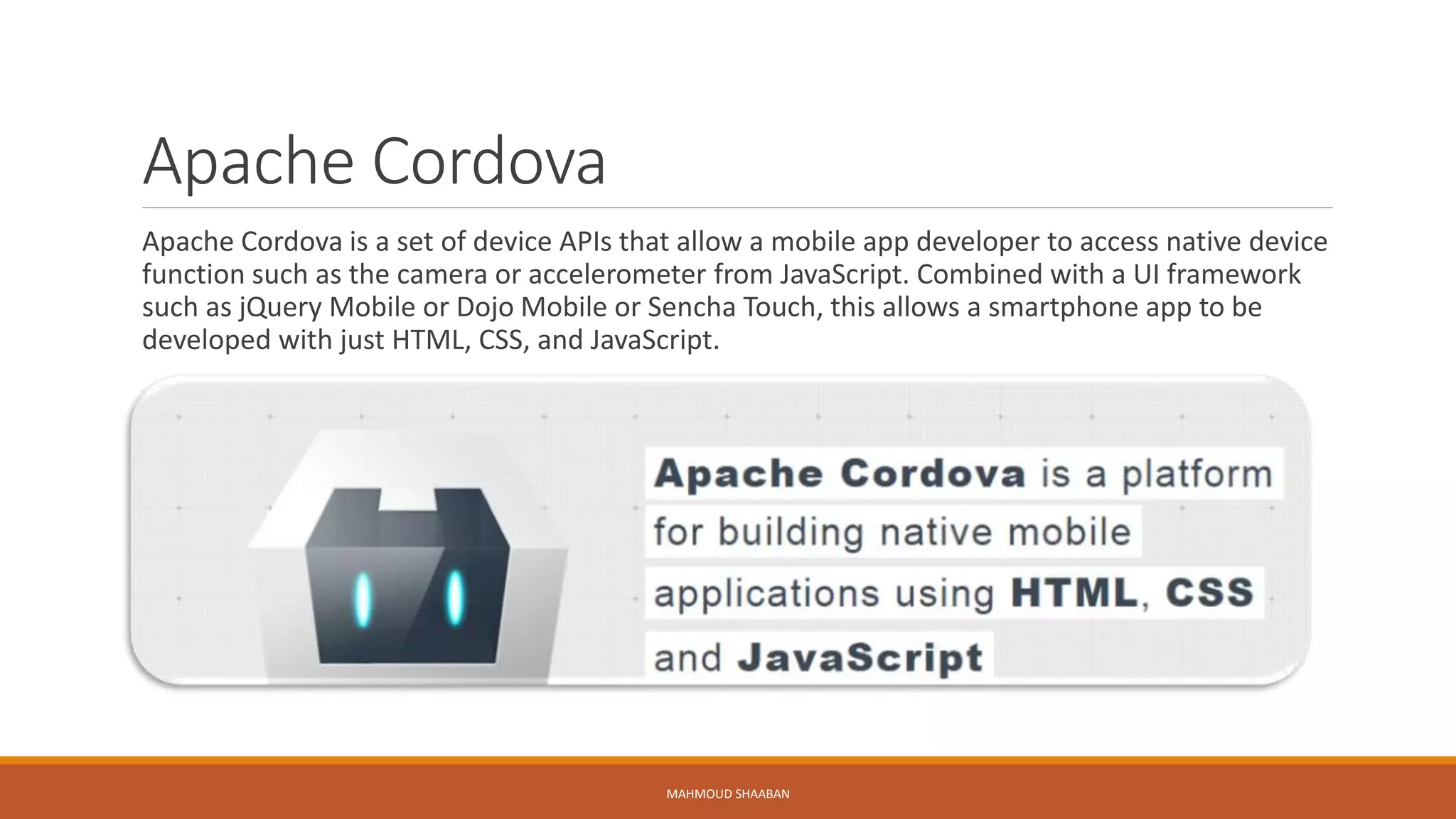 Developing Cross Platforms Mobile Applications Using The Apache Cordova