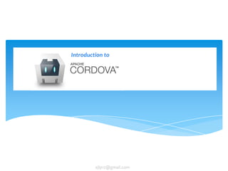 Introduction to Apache Cordova (Phonegap) | PPT