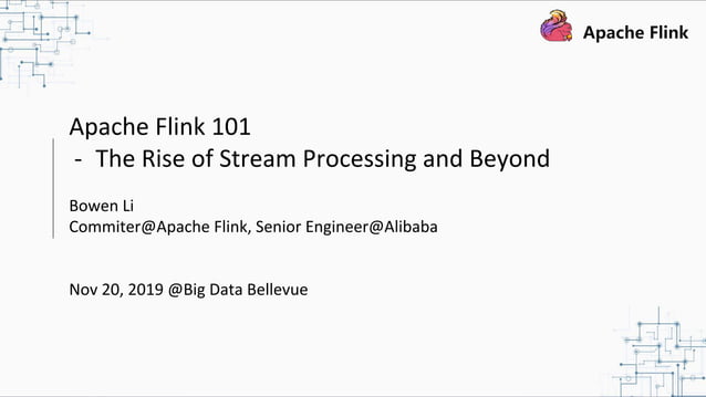 Apache Flink 101 - the rise of stream processing and beyond | PPT