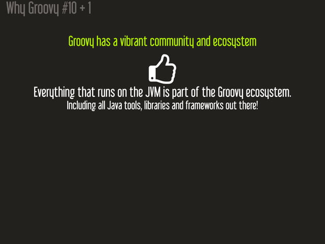 Apache Groovy: the language and the ecosystem | PPT