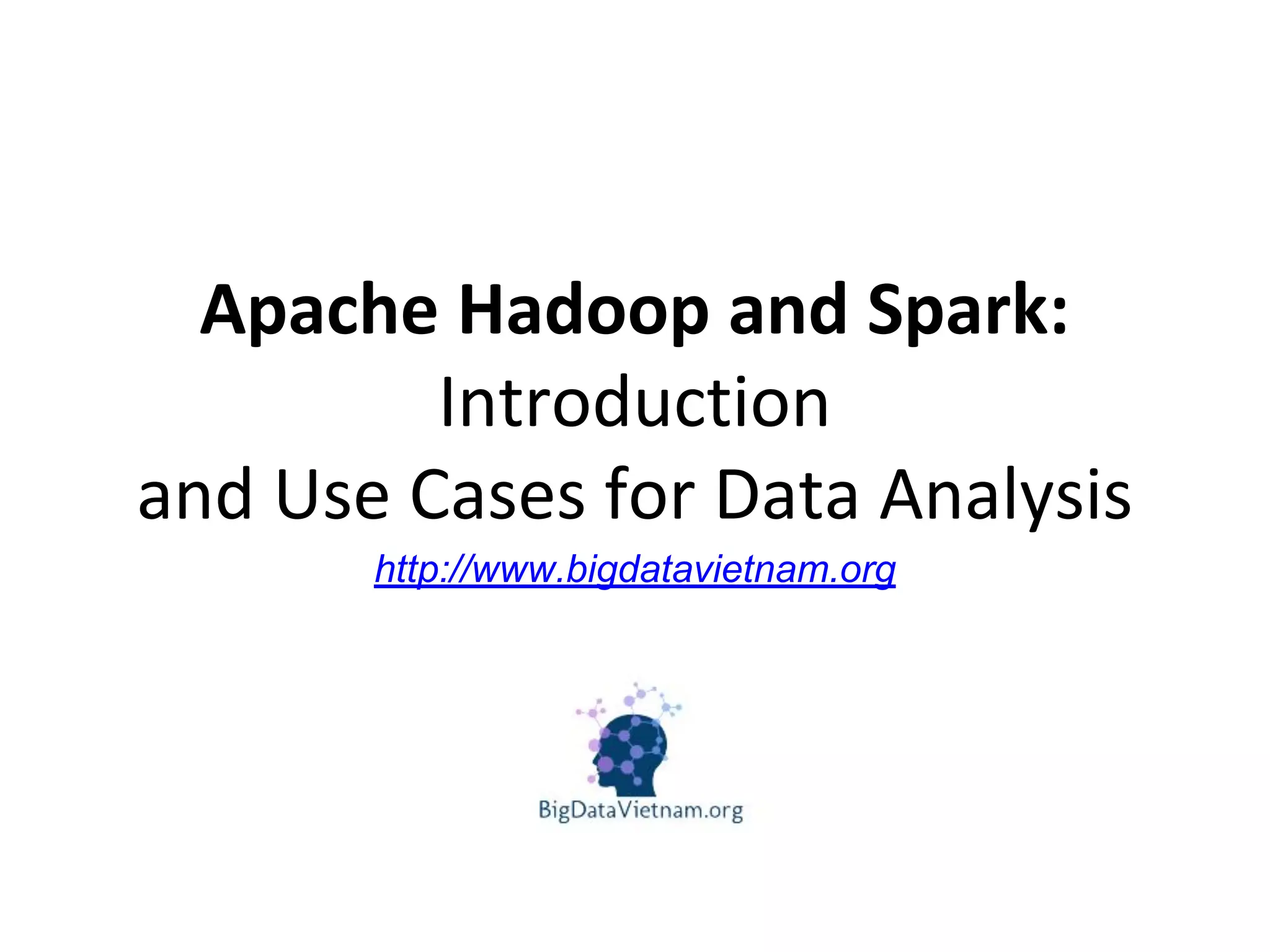 Apache Hadoop And Spark Introduction And Use Cases For Data Analysis Ppt