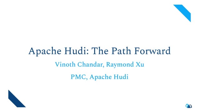 Apache Hudi: The Path Forward | PDF