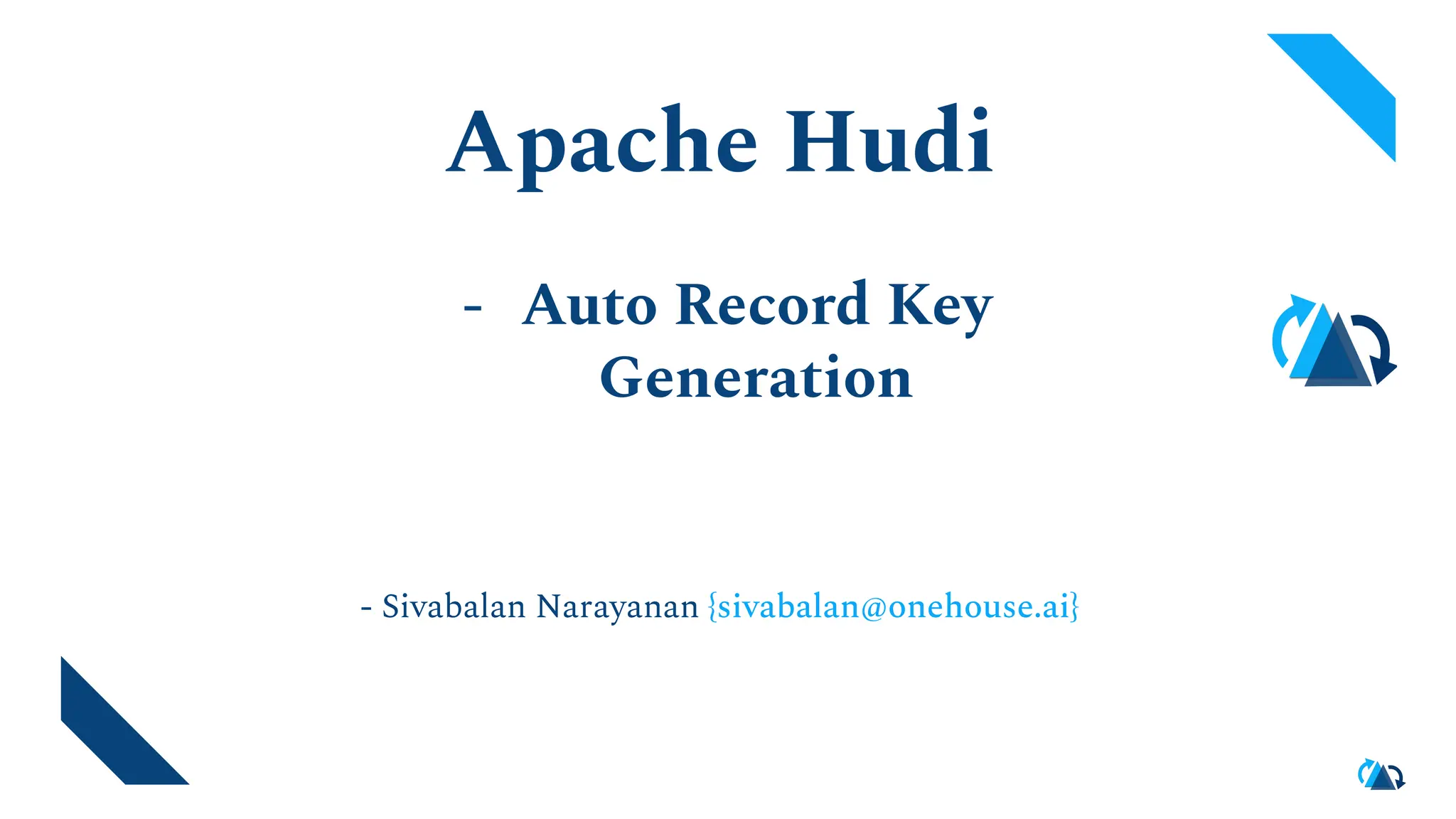A Hudi Live Event: A Deep Dive into Hudi's Autogenerated Keys | PPT