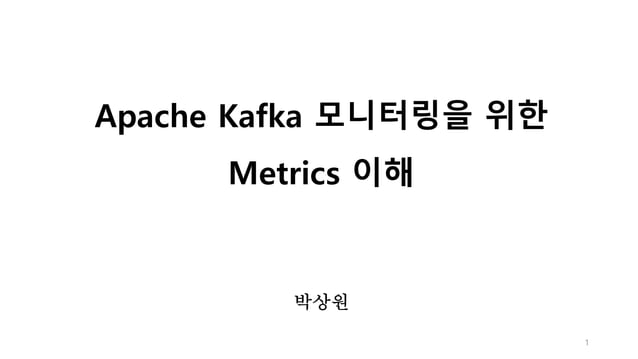 Understanding of Apache kafka metrics for monitoring | PPT