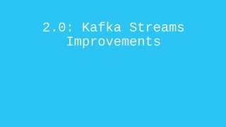 Apache Kafka: New Features That You Might Not Know About | PPT