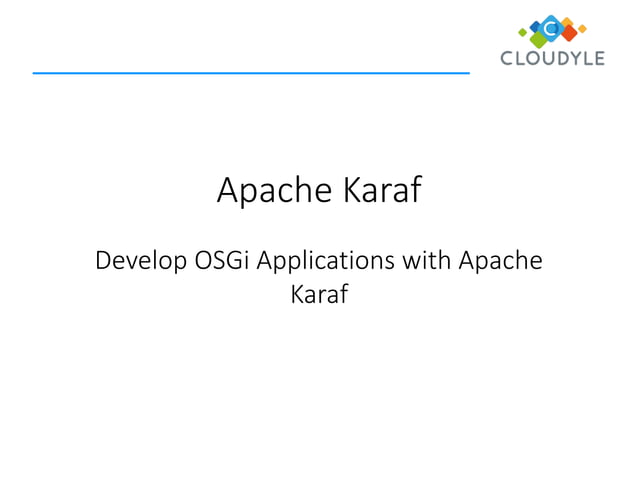 Apache Karaf Building Osgi Applications On Apache Karaf T Frank And A Grzesik Ppt