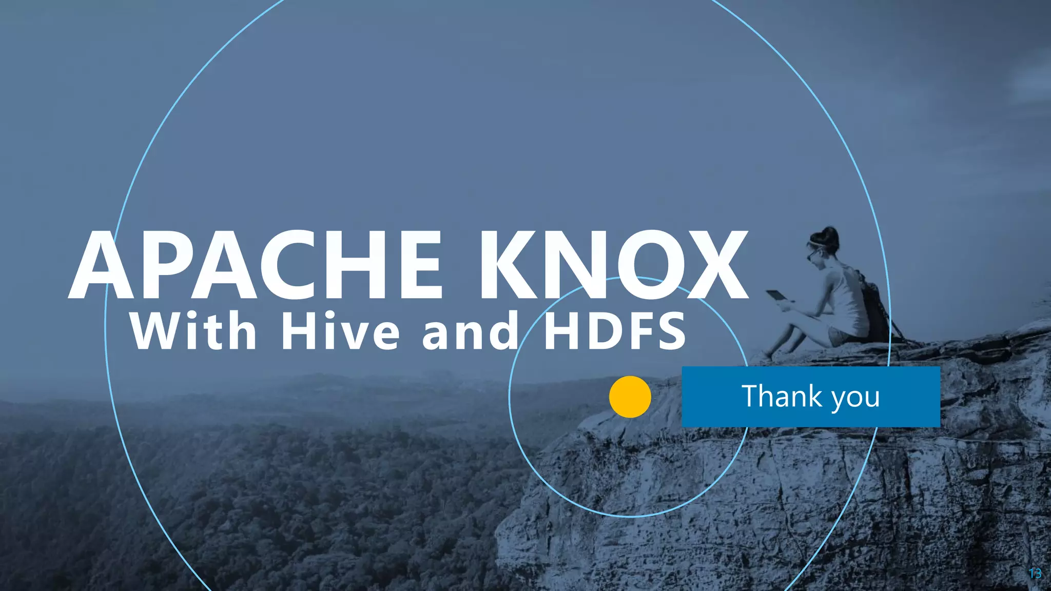 Apache Knox setup and hive and hdfs Access using KNOX | PPTX