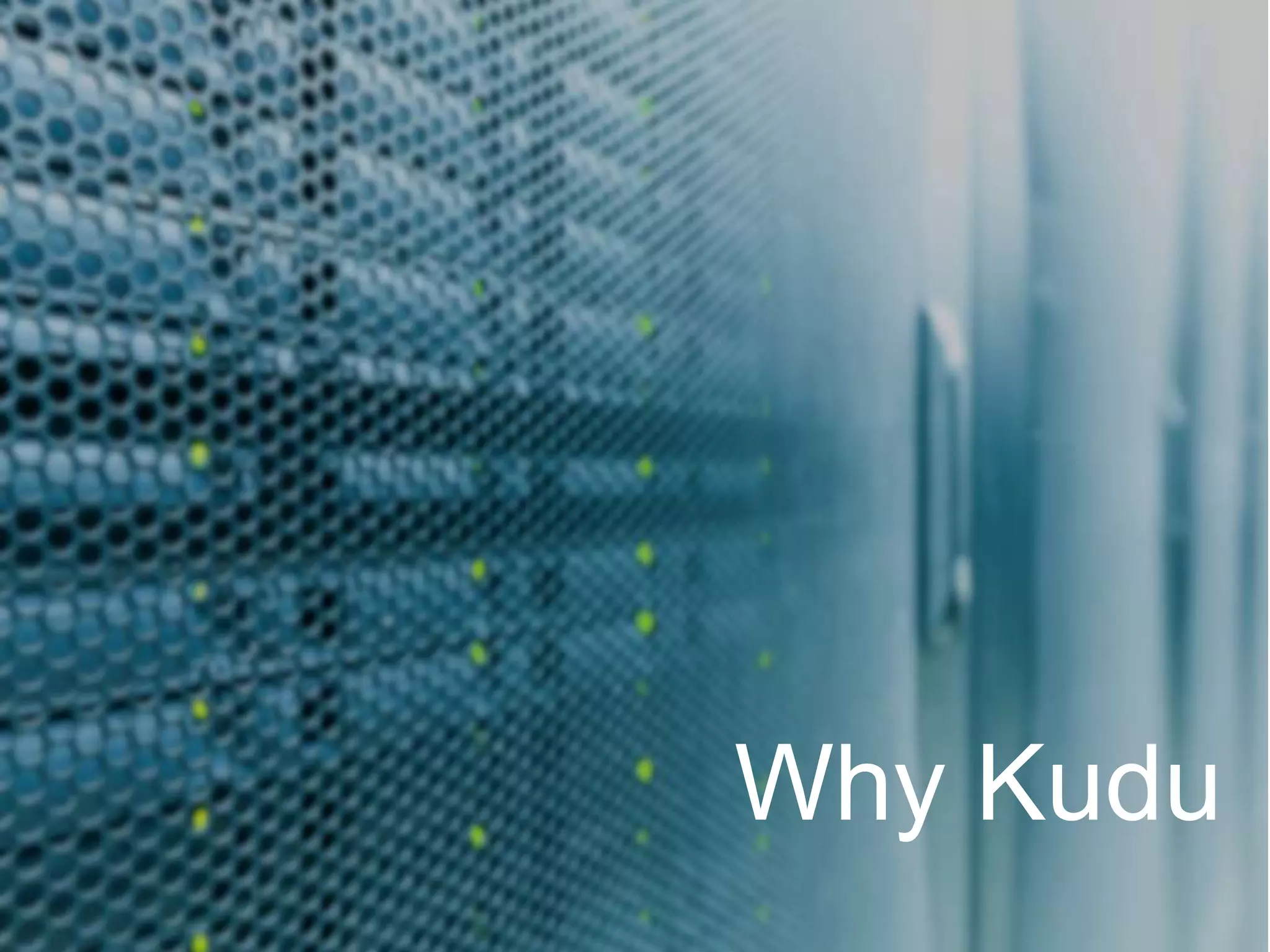 A Closer Look at Apache Kudu | PDF | Databases | Computer Software and Applications