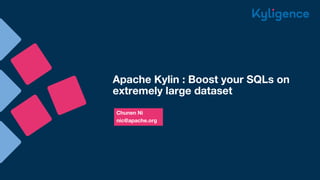 Apache kylin boost your sqls on extremely large dataset | PPT