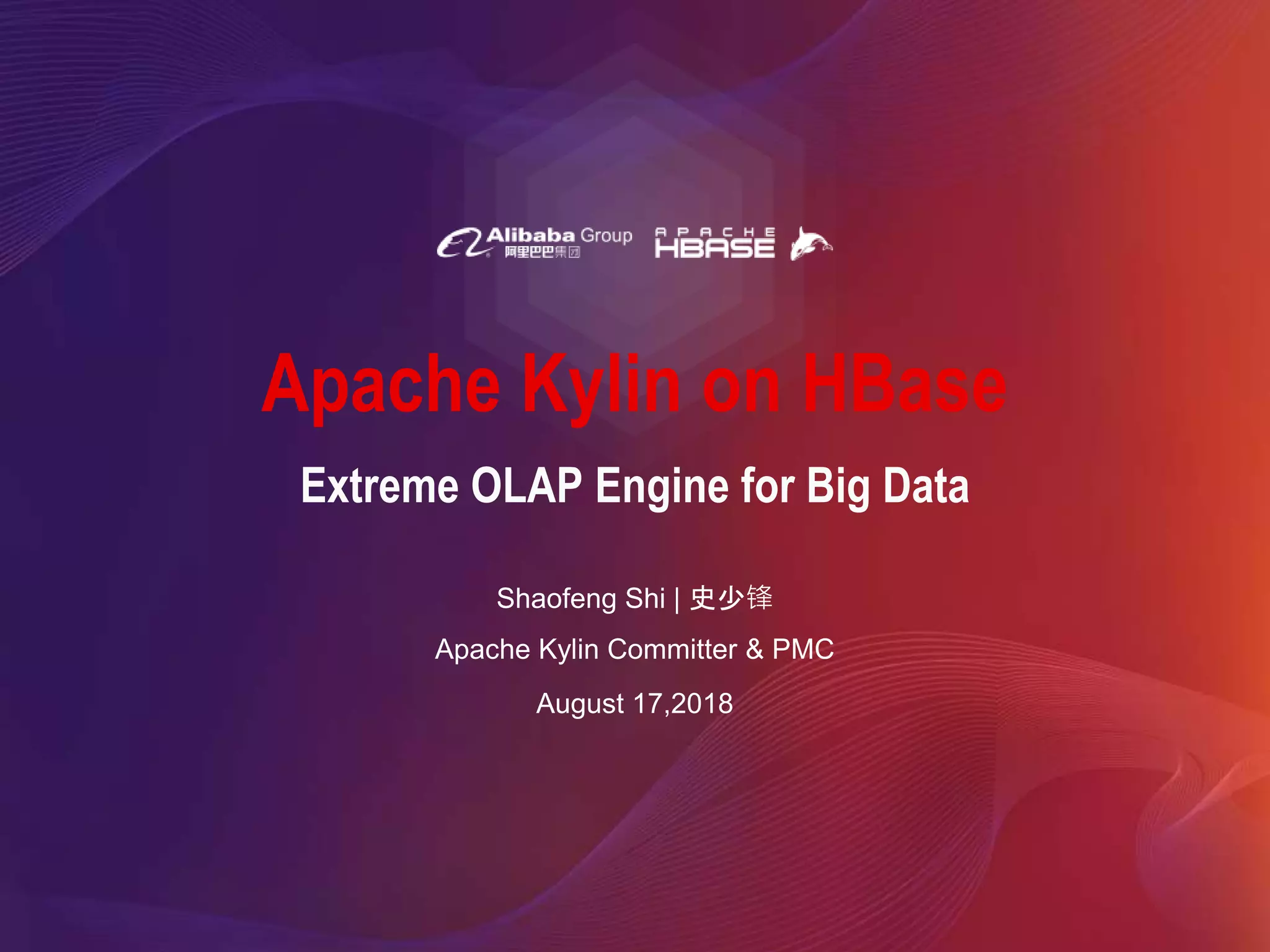 Apache Kylin on HBase: Extreme OLAP engine for big data | PPTX | Databases | Computer Software ...