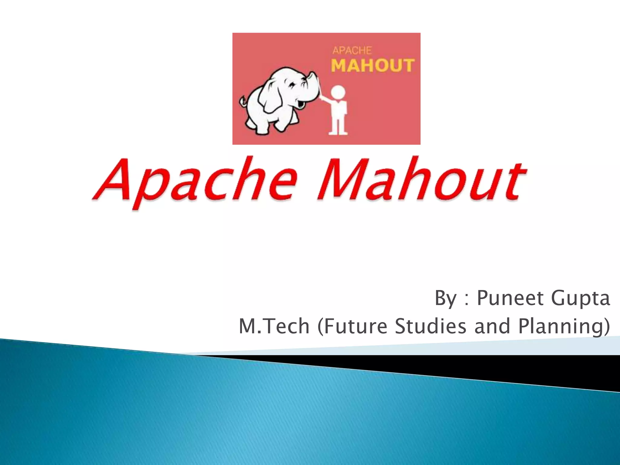 Apache mahout | PPTX | Computing | Technology & Computing
