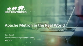 Apache Metron in the Real World | PPT