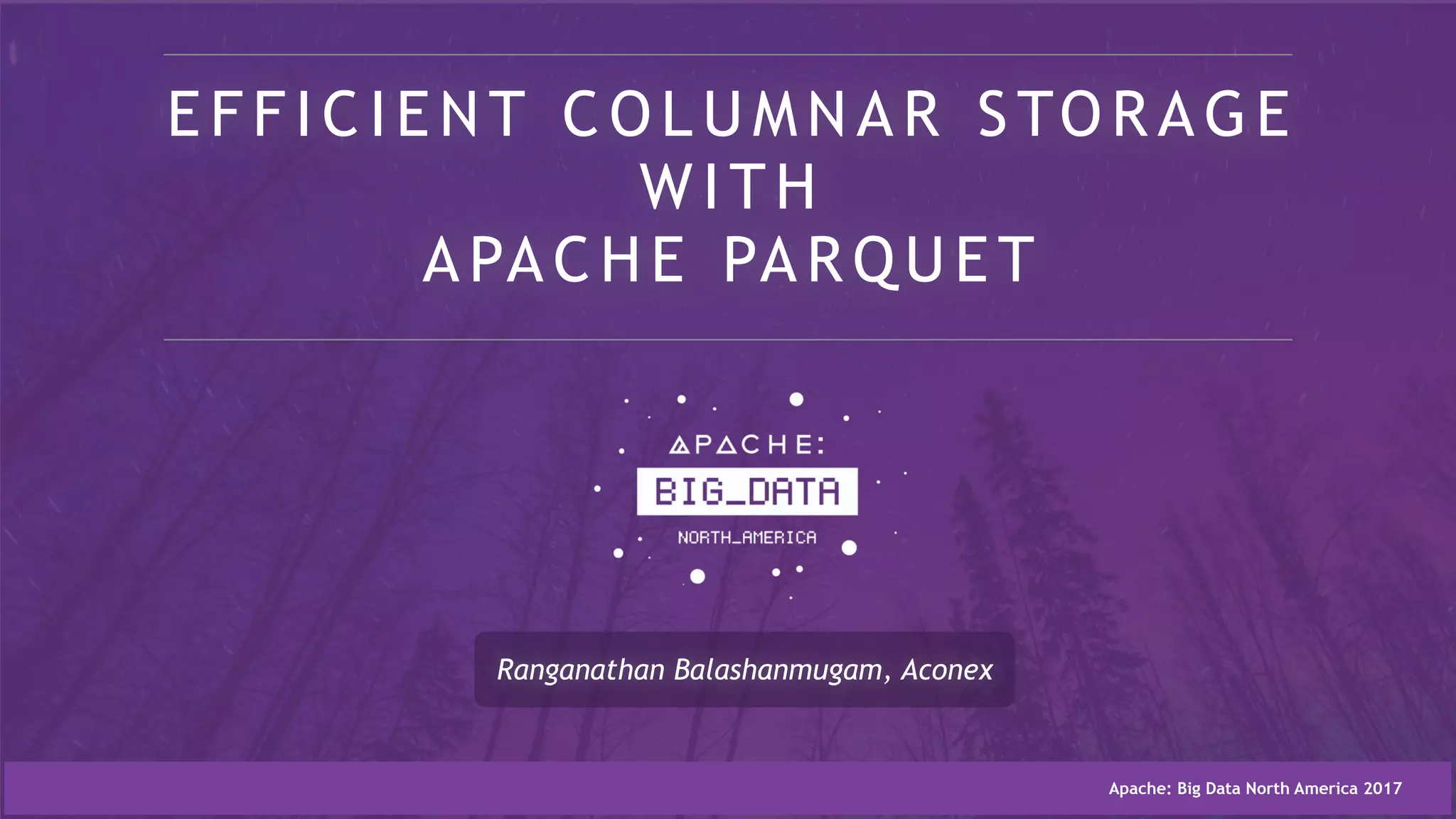 Apache parquet - Apache big data North America 2017 | PDF