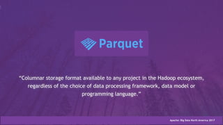 Apache parquet - Apache big data North America 2017 | PDF